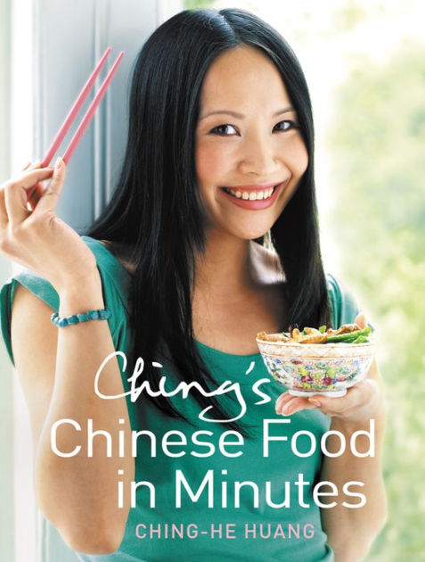 Ching's Chinese Food in Minutes by Ching-He Huang | eBook | Barnes & Noble®