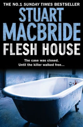 Flesh House (Logan McRae Series #4) by Stuart MacBride, Paperback ...