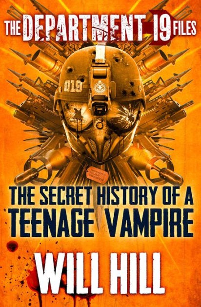 The Department 19 Files: the Secret History of a Teenage Vampire ...