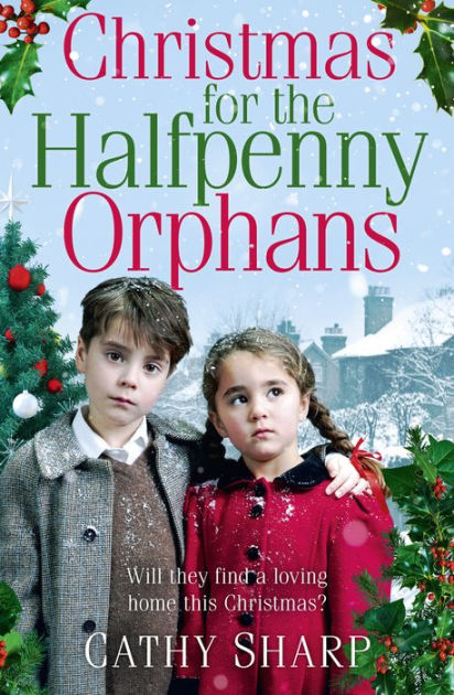 Christmas for the Halfpenny Orphans by Cathy Sharp, Paperback | Barnes ...