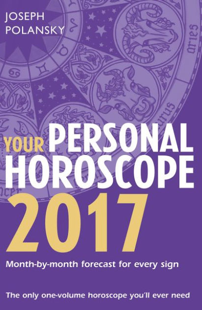 Your Personal Horoscope 2017 by Joseph Polansky | eBook | Barnes & Noble®