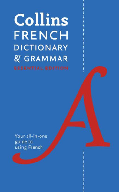 Collins French Dictionary & Grammar: Essential Edition by Collins ...
