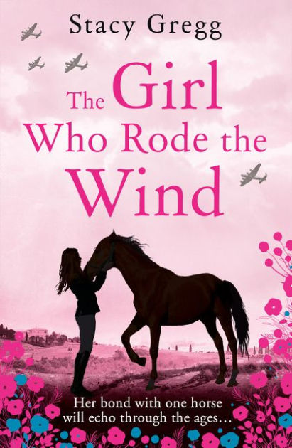 The Girl Who Rode the Wind by Stacy Gregg, Paperback | Barnes & Noble®