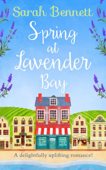 Spring at Lavender Bay (Lavender Bay, Book 1) by Sarah Bennett | eBook ...