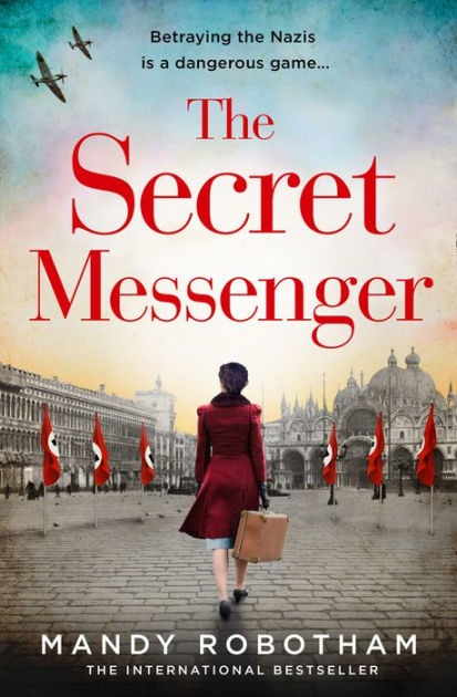 The Secret Messenger by Mandy Robotham, Paperback | Barnes & Noble®