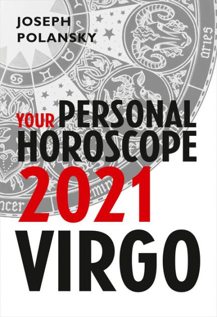 Virgo 2021: Your Personal Horoscope by Joseph Polansky | eBook | Barnes ...