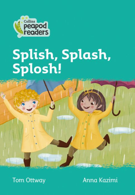 Splish, Splash, Splosh!: Level 3 by Tom Ottway, Anna Kazimi, Paperback ...