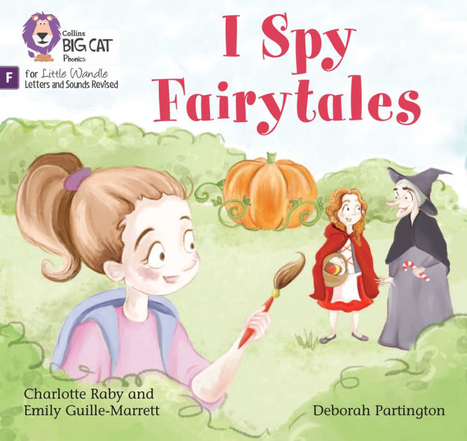 I Spy Fairytales: Foundations for Phonics by Emily Marrett, Charlotte ...
