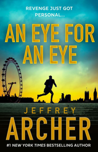 An Eye for an Eye (William Warwick Series #7) by Jeffrey Archer ...