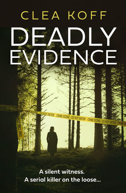 Deadly Evidence (The Jayne and Steelie Series, Book 2) by Clea Koff ...