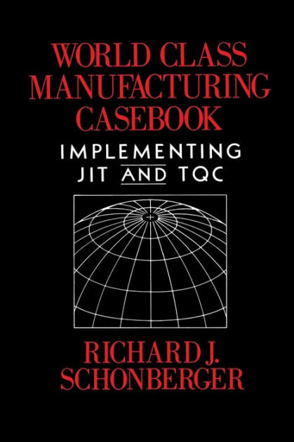World Class Manufacturing Casebook by Richard J. Schonberger, Paperback ...