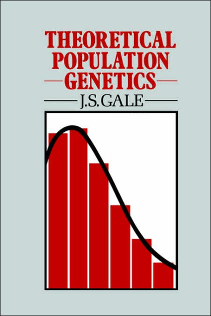 Theoretical Population Genetics / Edition 1 by J.S. Gale ...