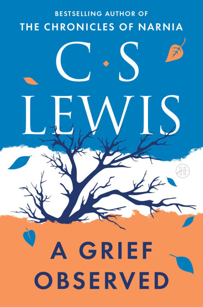 A Grief Observed by C. S. Lewis, Paperback | Barnes & Noble®
