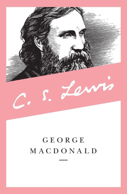 George MacDonald by C. S. Lewis, Paperback | Barnes & Noble®