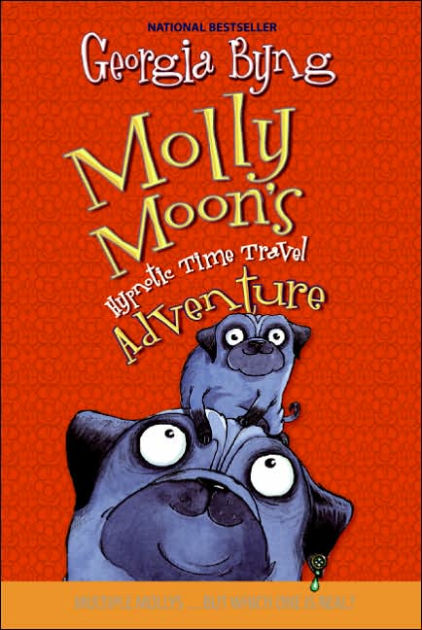 Molly Moon's Hypnotic Time Travel Adventure by Georgia Byng, Paperback ...