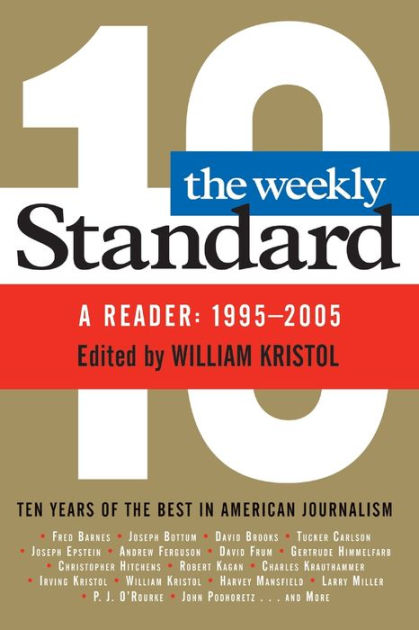 The Weekly Standard: A Reader: 1995-2005 by William Kristol, Paperback ...
