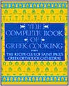 The Complete Book of Greek Cooking by Recipe Club of St. Paul's Church ...