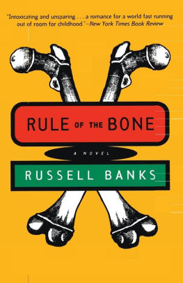Rule of the Bone: A Novel by Russell Banks, Paperback | Barnes & Noble®