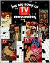 The Big Book of TV Guide Crosswords, #1: Test Your TV IQ With More Than ...