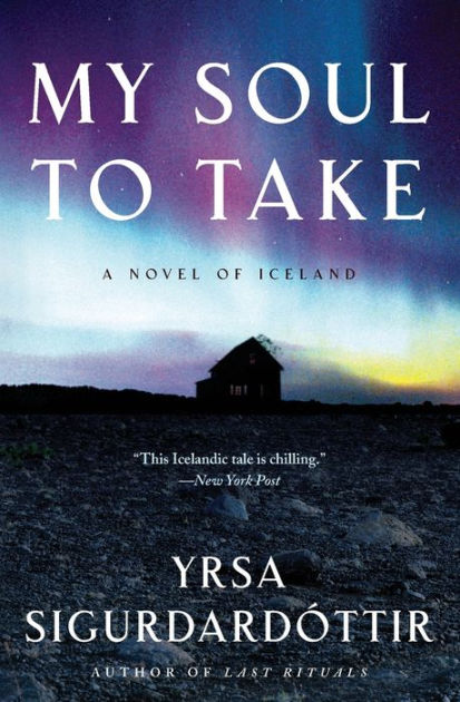 My Soul to Take (Thóra Gudmundsdóttir Series #2) by Yrsa Sigurdardottir ...