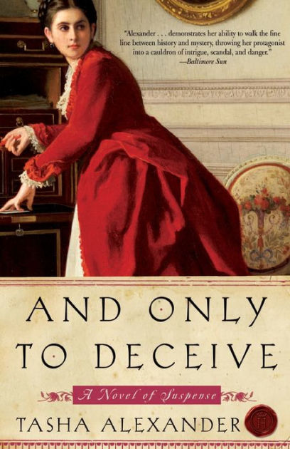 And Only to Deceive (Lady Emily Series #1) by Tasha Alexander ...