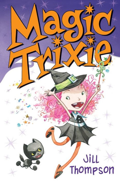 Magic Trixie by Jill Thompson, Paperback | Barnes & Noble®