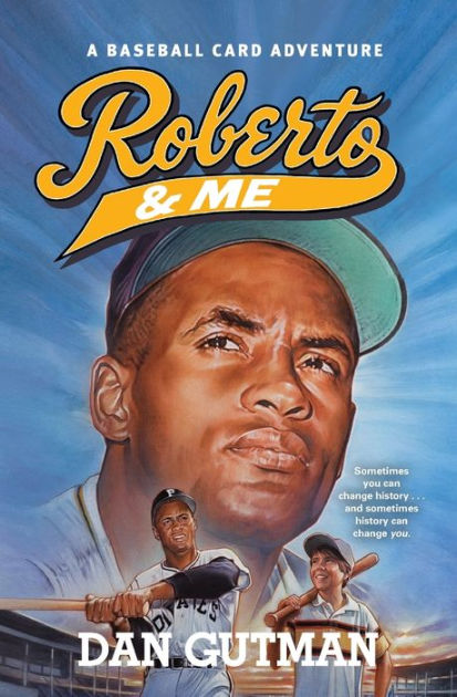 Roberto and Me (Baseball Card Adventure Series) by Dan Gutman ...