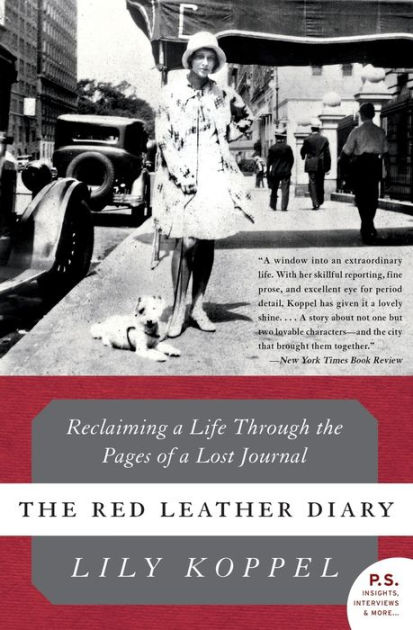The Red Leather Diary: Reclaiming a Life Through the Pages of a Lost ...