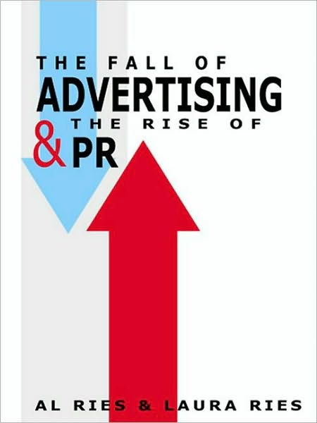 The Fall of Advertising and the Rise of PR by Al Ries, Laura Ries ...