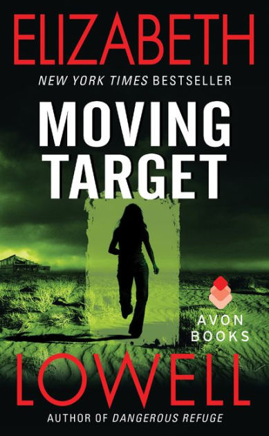 Moving Target (Rarities Unlimited Series #1) by Elizabeth Lowell ...