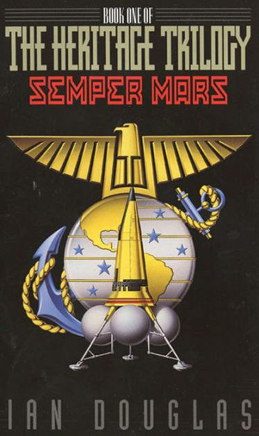 Semper Mars (Heritage Trilogy #1) by Ian Douglas, Paperback | Barnes ...