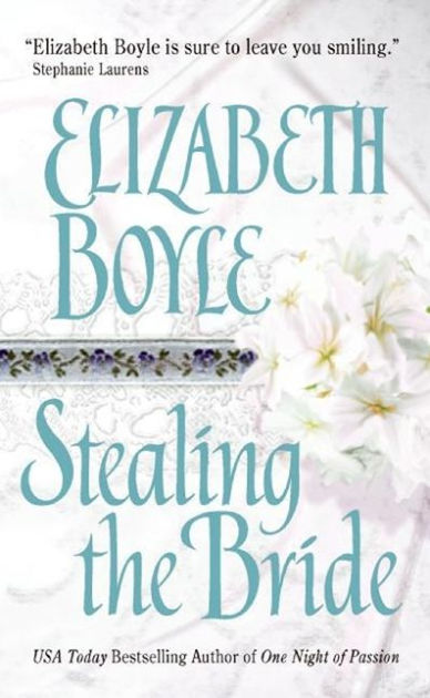 Stealing the Bride by Elizabeth Boyle, Paperback | Barnes & Noble®