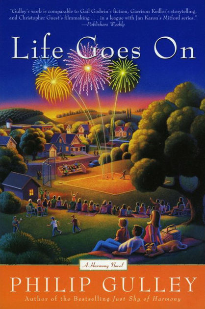 Life Goes On: A Harmony Novel by Philip Gulley, Paperback | Barnes & Noble®
