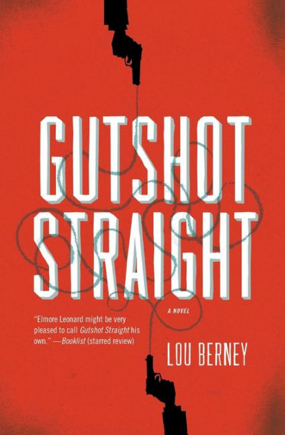 Gutshot Straight: A Novel by Lou Berney, Paperback | Barnes & Noble®