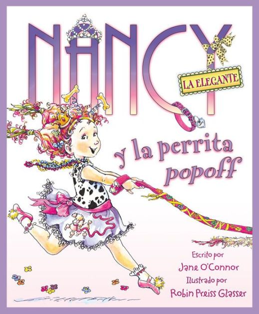 Nancy la Elegante y la perrita popoff (Fancy Nancy and the Posh Puppy ...