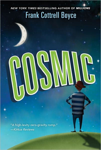 Cosmic by Frank Cottrell Boyce, Paperback | Barnes & Noble®