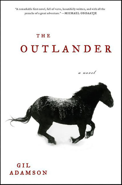 The Outlander: A Novel by Gil Adamson | eBook | Barnes & Noble®