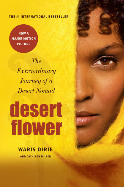 Desert Flower: The Extraordinary Journey of a Desert Nomad by Waris ...