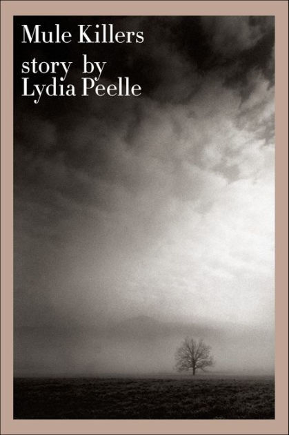 Mule Killers by Lydia Peelle | eBook | Barnes & Noble®