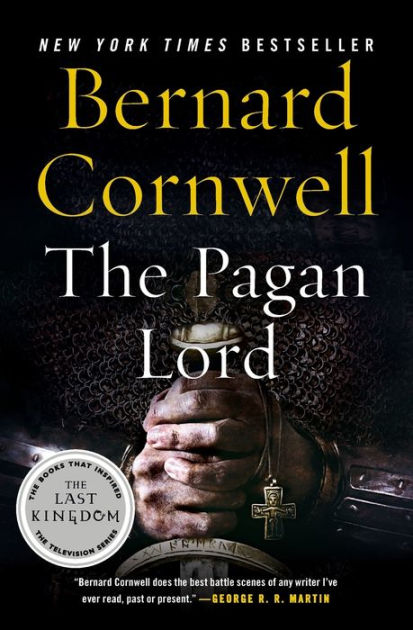 The Pagan Lord (Last Kingdom Series #7) (Saxon Tales) by Bernard ...