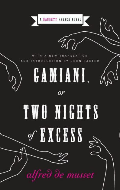 Gamiani, or Two Nights of Excess by Alfred de Musset, Paperback ...