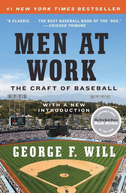 Men at Work: The Craft of Baseball by George F. Will, Paperback ...