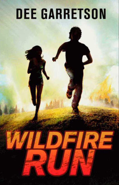 Wildfire Run by Dee Garretson | eBook | Barnes & Noble®