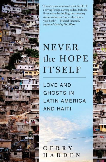 Never the Hope Itself: Love and Ghosts in Latin America and Haiti by ...