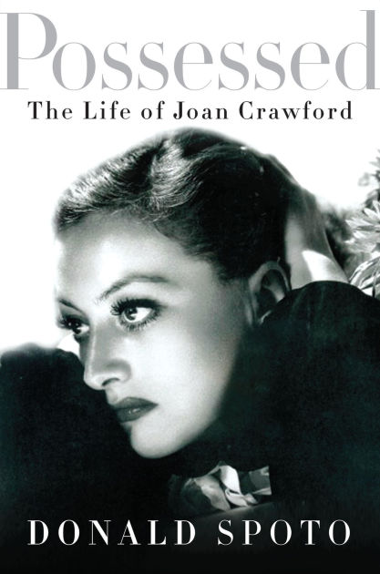 Possessed: The Life of Joan Crawford by Donald Spoto, Paperback ...
