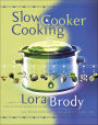 Slow Cooker Cooking by Lora Brody | eBook | Barnes & Noble®