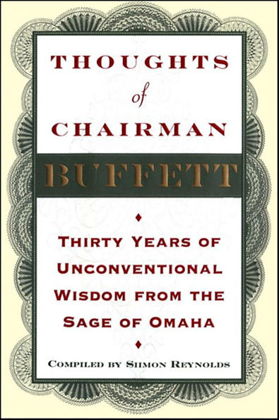 Thoughts of Chairman Buffett: Thirty Years of Unconventional Wisdom ...