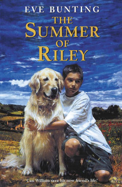 The Summer of Riley by Eve Bunting, Paperback | Barnes & Noble®
