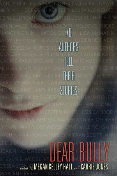 Dear Bully: Seventy Authors Tell Their Stories by Megan Kelley Hall ...