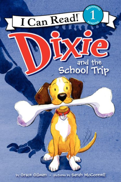 Dixie and the School Trip by Grace Gilman, Sarah McConnell, Paperback ...
